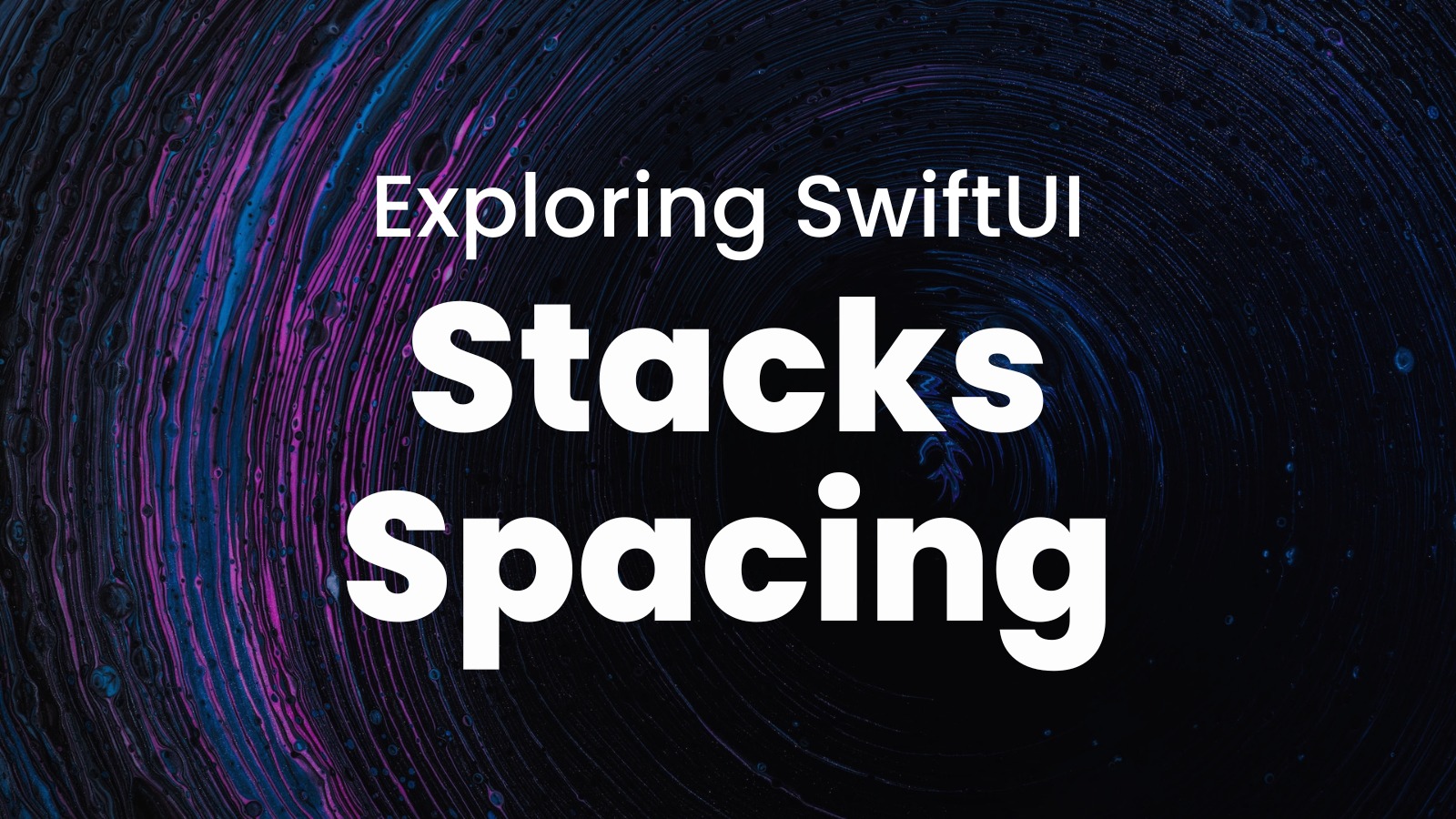 Exploring SwiftUI HStack And VStack Zero Spacing
